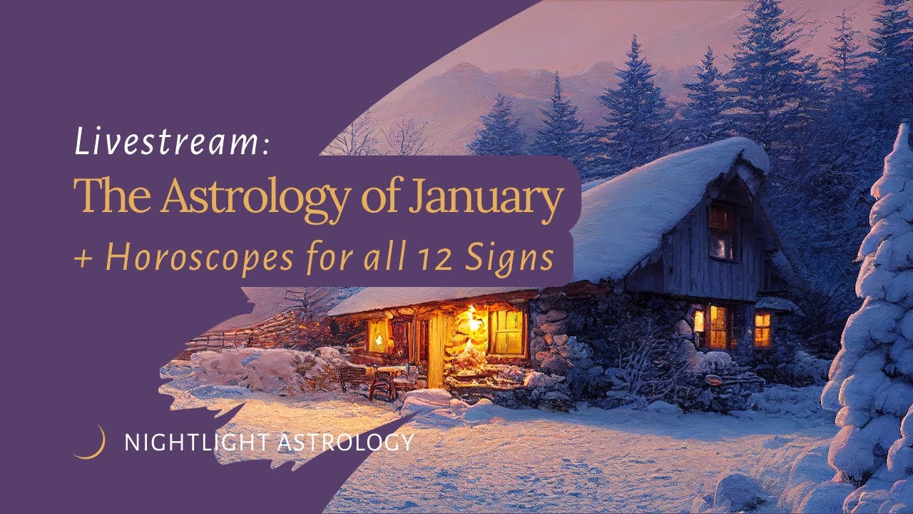 The Astrology of January + January Horoscopes for all 12 Signs! - YouTube