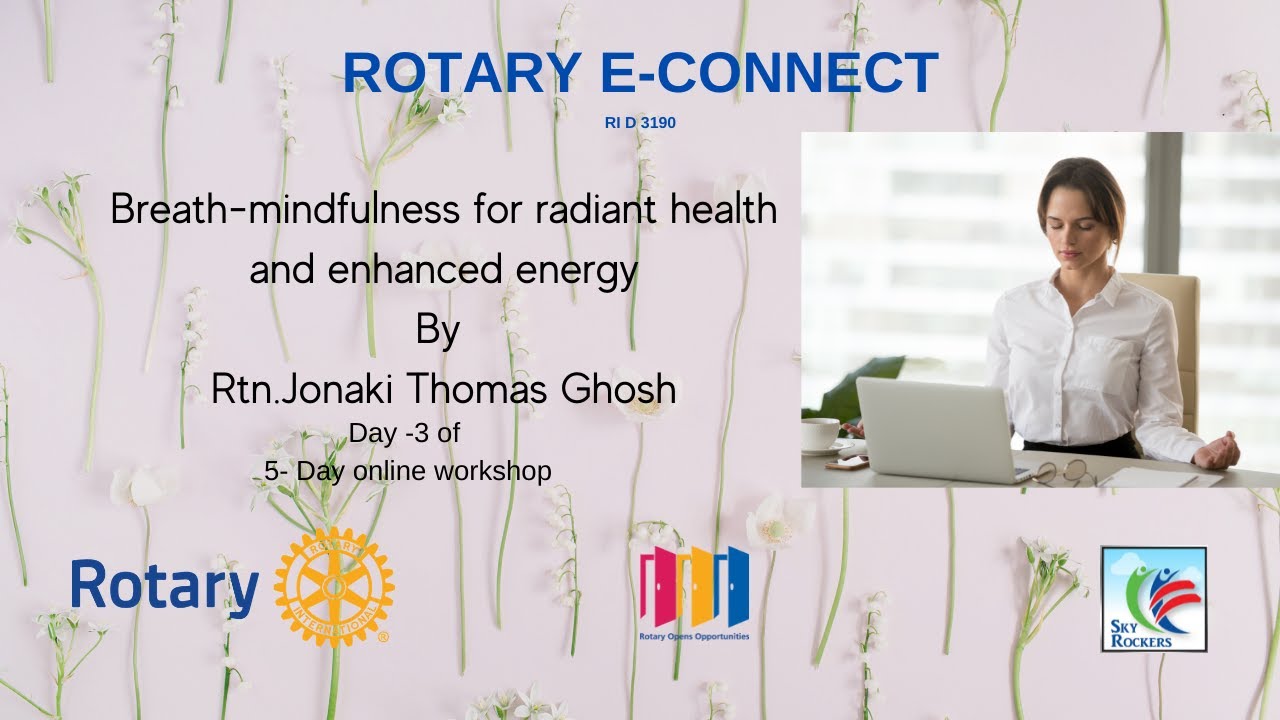 Breath-mindfulness for radiant health and enhanced energy by Rtn Jonaki ...