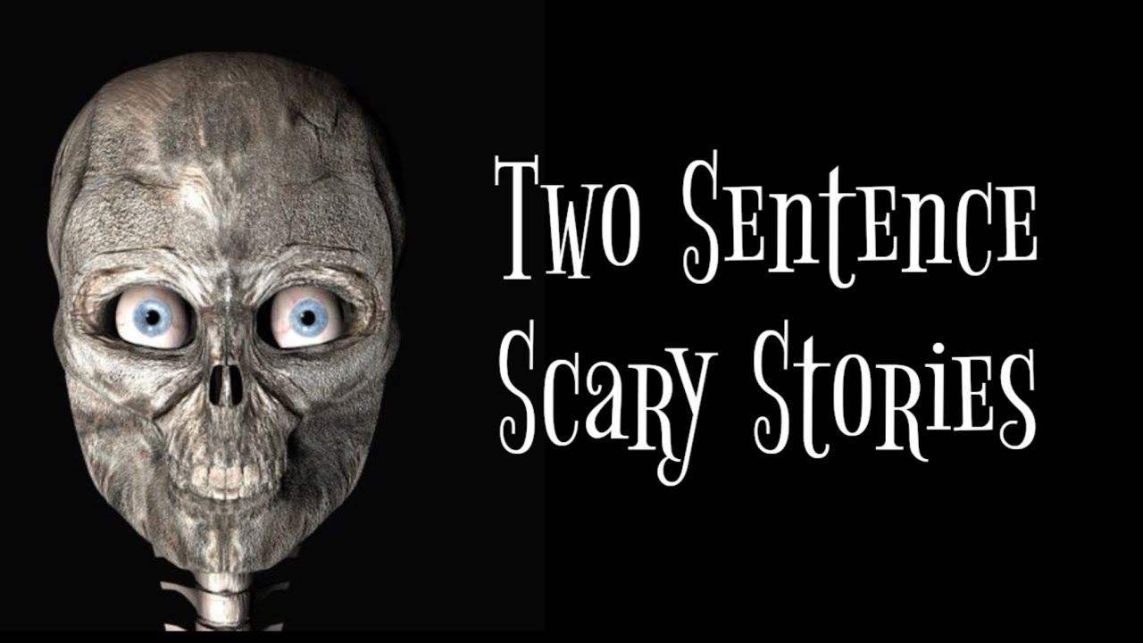 🕷!NIGHTMARE FUEL!🕷 😰 Two Sentence Scary Stories 😰 - YouTube