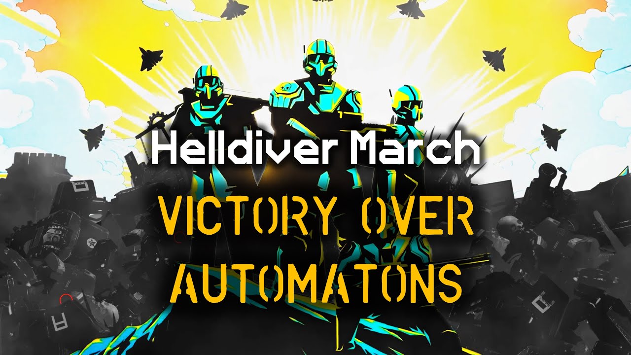 Victory Over Automatons - Helldiver Victory March | Democratic Marching ...