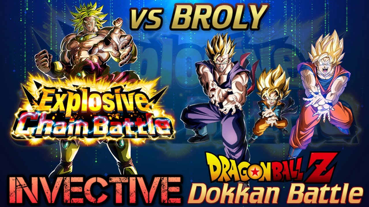 Explosive Chain Battle vs BROLY Full Guide & Best Teams! Dokkan Battle ...