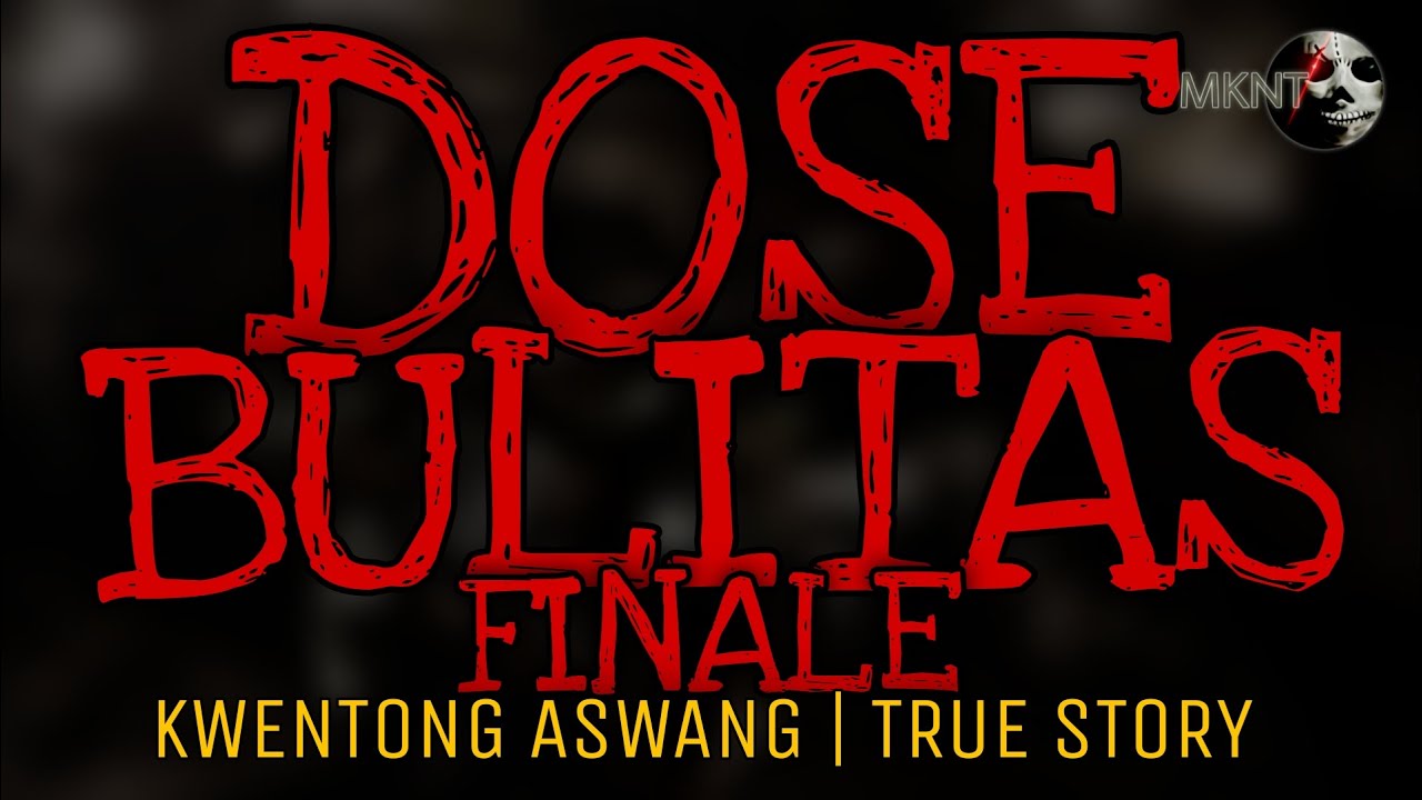 DOSE BULITAS (Finale) | Kwentong Aswang | True Story - YouTube