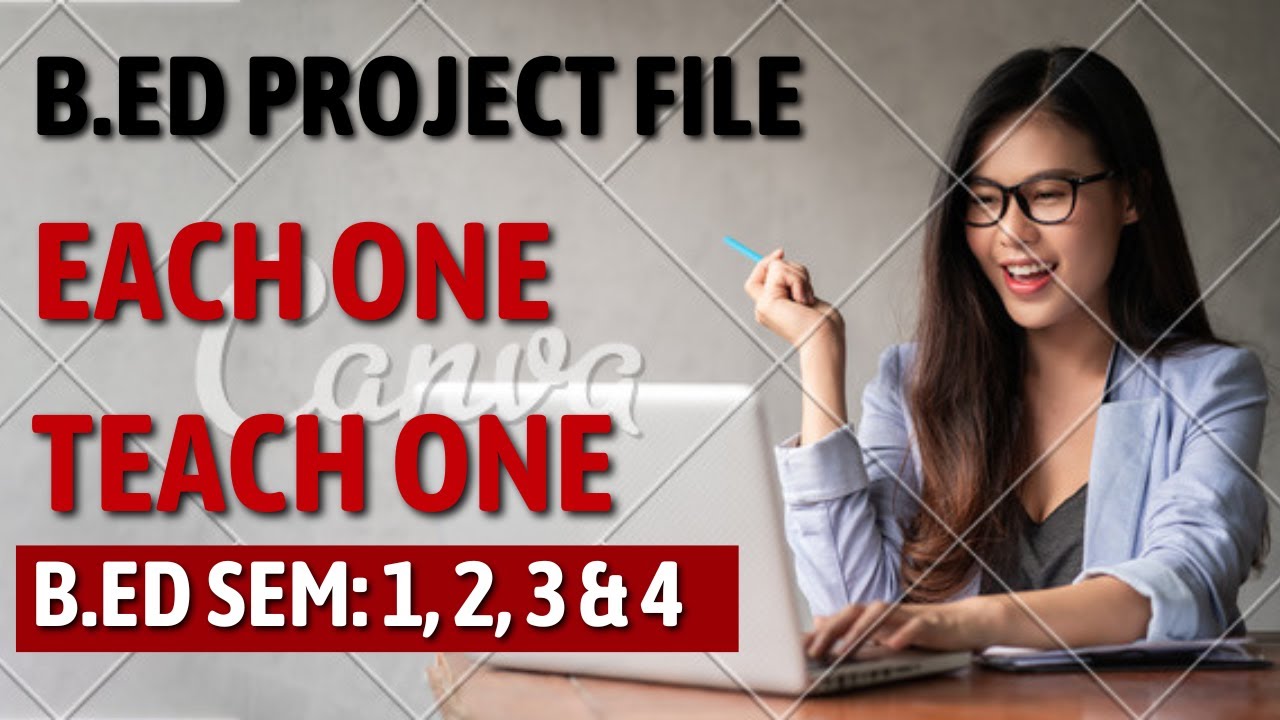 B.Ed Sem 3 Project File | Each One Teach One | B.Ed Project File ...