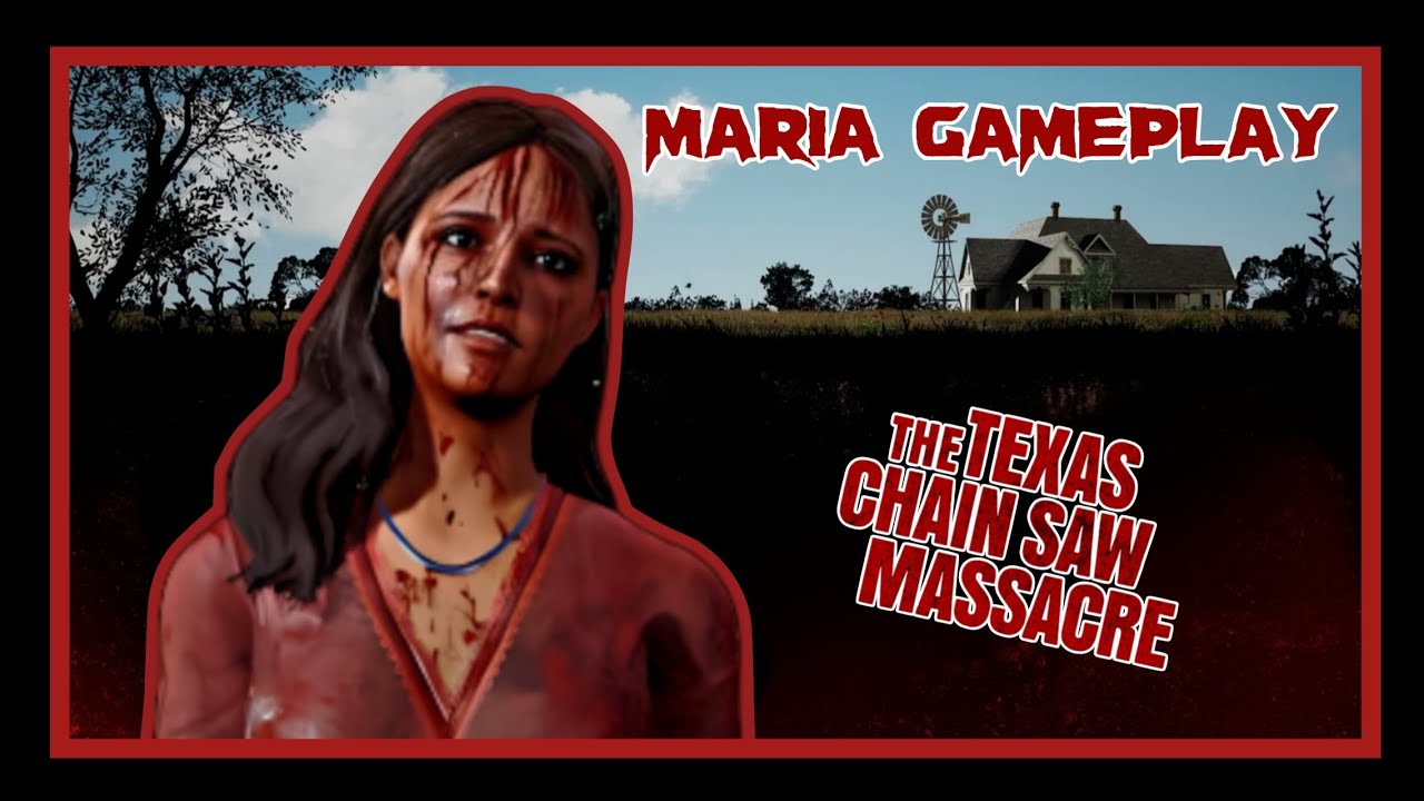 Chaotic Maria Gameplay-Texas Chainsaw Massacre TCM - YouTube