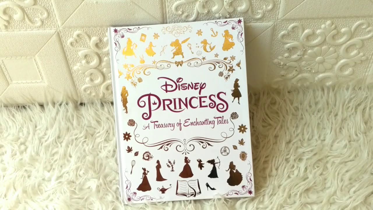 Disney Princess A Treasury of Enchanting Tales - YouTube