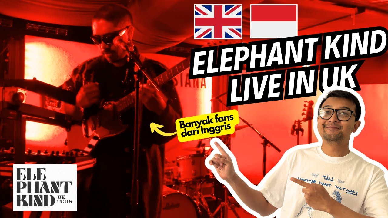 Konser Elephant Kind di Inggris | Band Indonesia Bikin Bangga! - YouTube