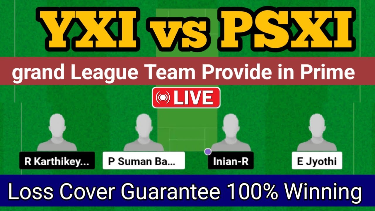 🔴 Live, YXI vs PSXI Dream 11 Team, YXI vs PSXI Dream 11 Prediction, YXI ...