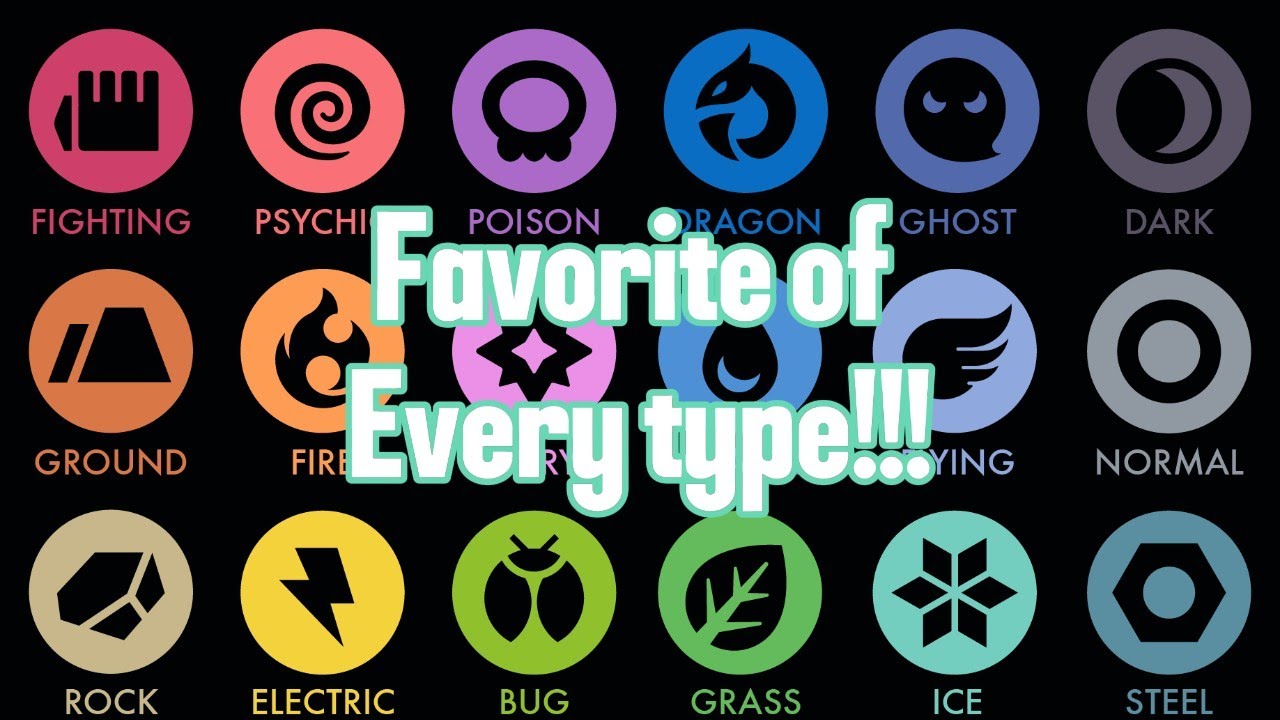My Favorite Pokemon of Every Type - YouTube