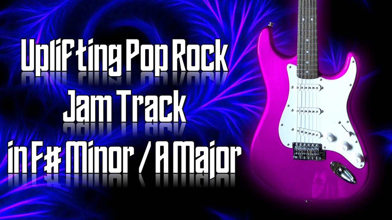 Uplifting Pop Rock Jam Track in F# Minor / A Major 🎸 Guitar Backing ...