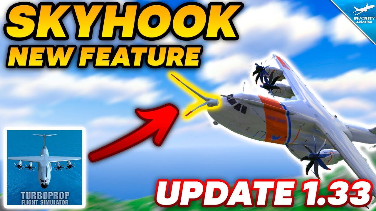TFS UPDATE 1.33 Is OUT - SKYHOOK ADDED! - Turboprop Flight Simulator Update 1.33 Review - YouTube