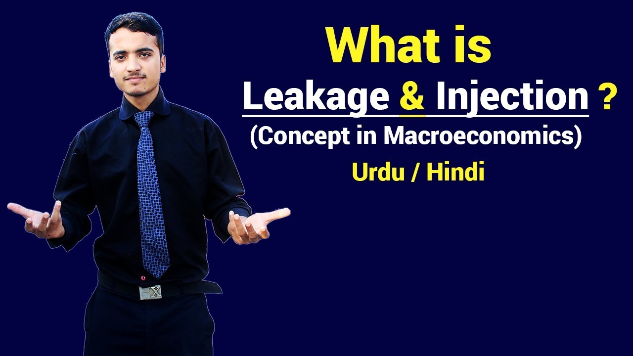 What is Leakage & Injection | Concept in Macroeconomics | Urdu / Hindi ...
