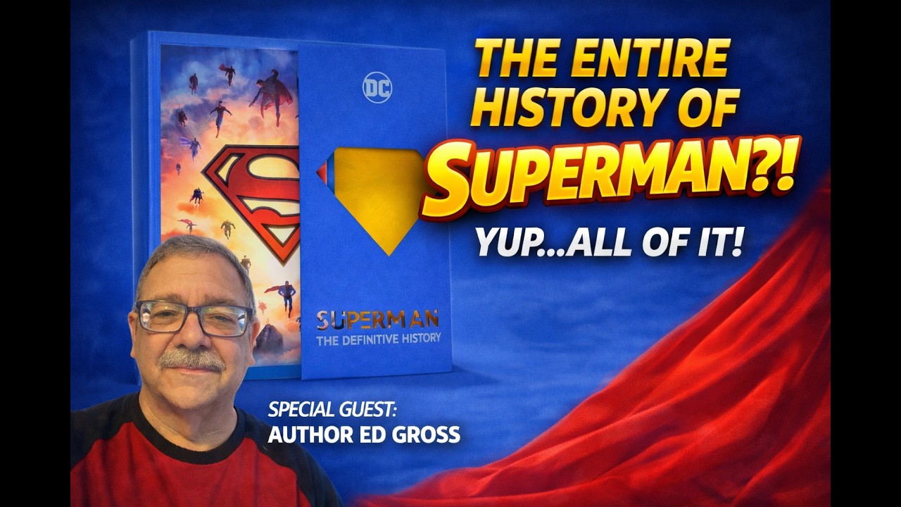 Superman: The Definitive History author, Ed Gross! (Ep 489) - YouTube