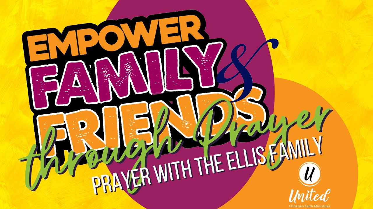 Prayer with The Ellis Family - YouTube