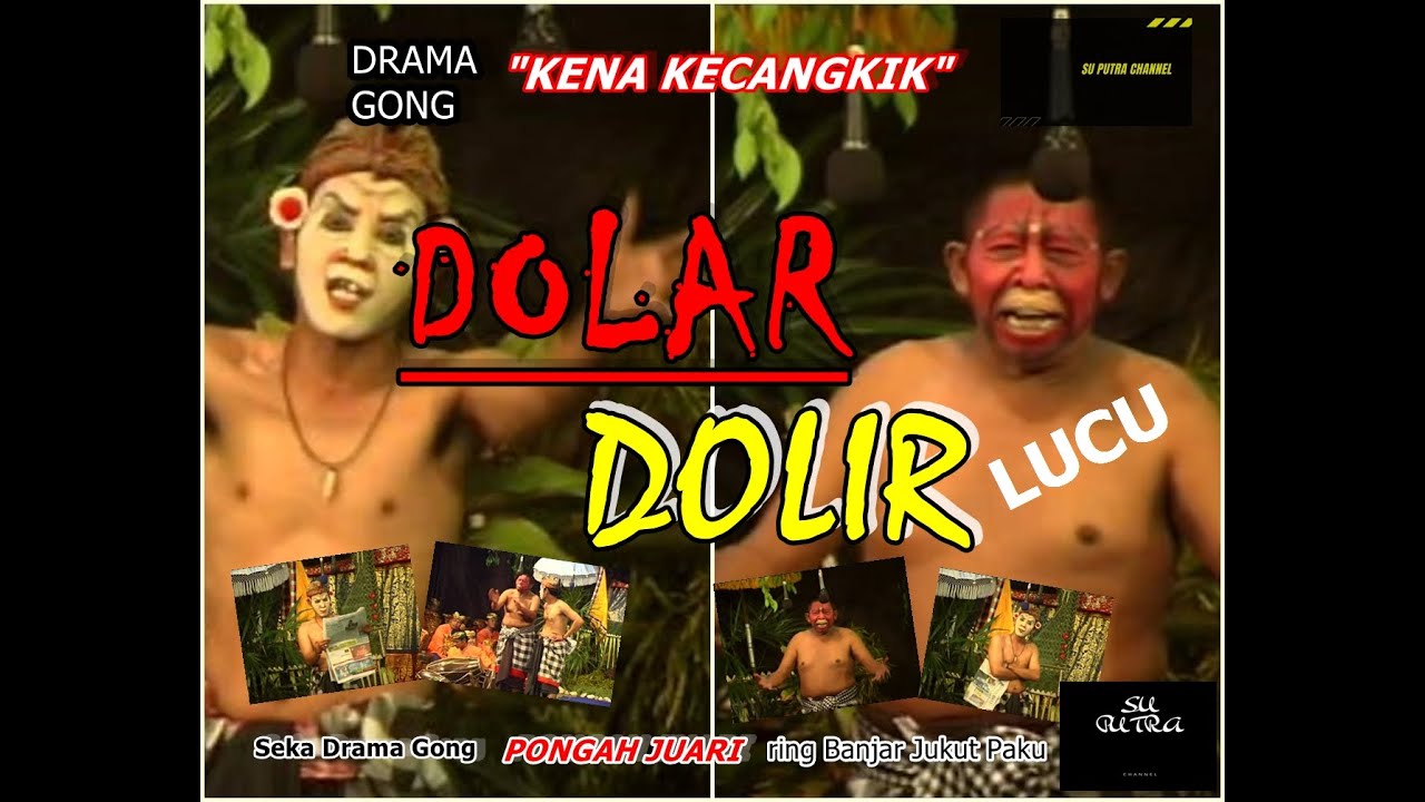 DOLAR - DOLIR Lucu (Drama Gong "Kena Kecangkik") - YouTube