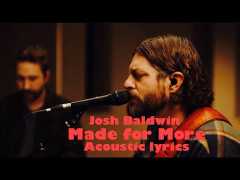Made for More | Josh Baldwin | Acoustic lyrics | Music Together - YouTube