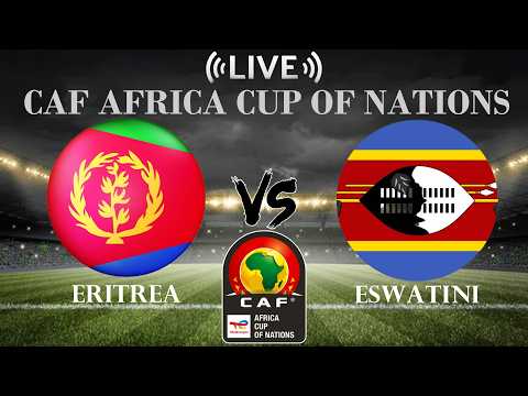 🔴Eritrea vs Eswatini | CAF Africa Cup of Nations | Live Score