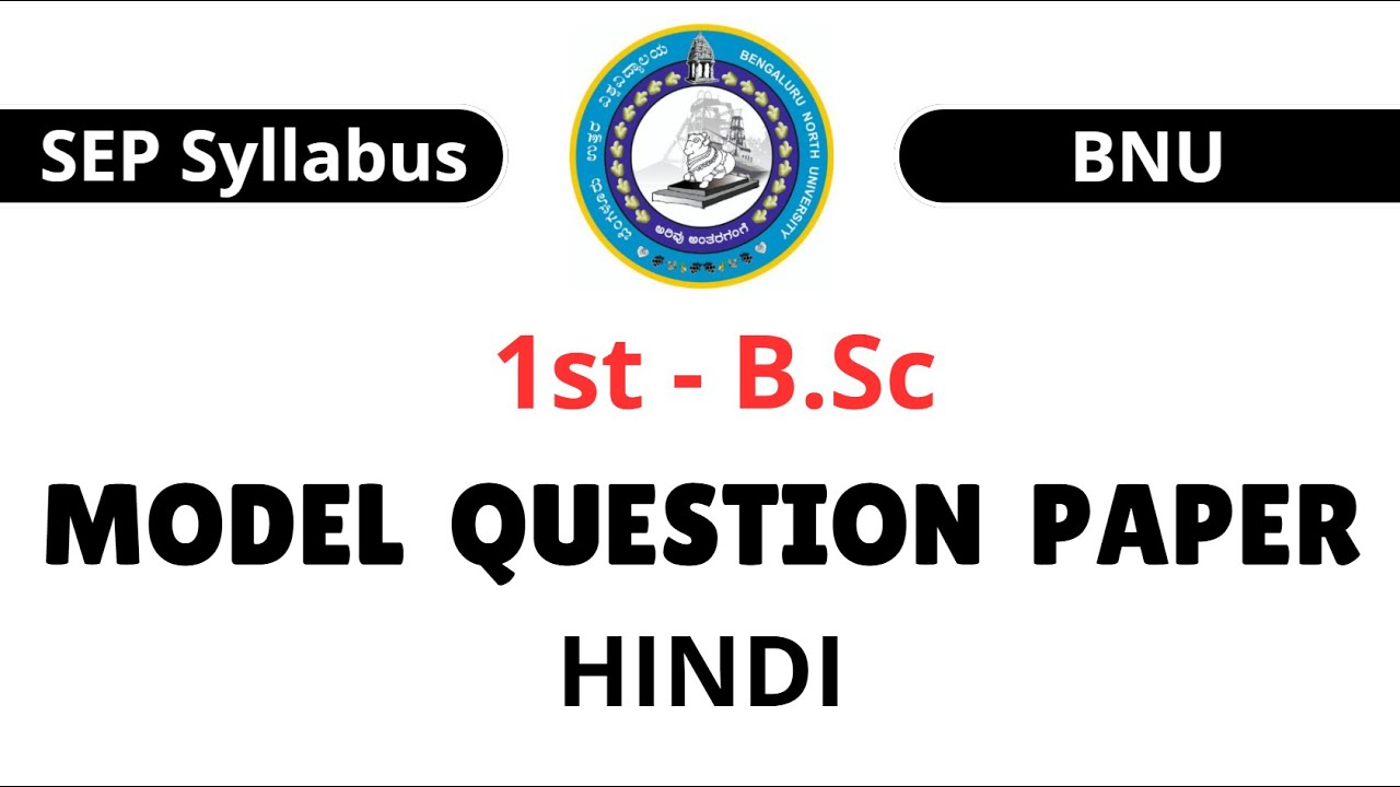 1st - BSc | Model Question Paper | Hindi | SEP Syllabus | BNU ...