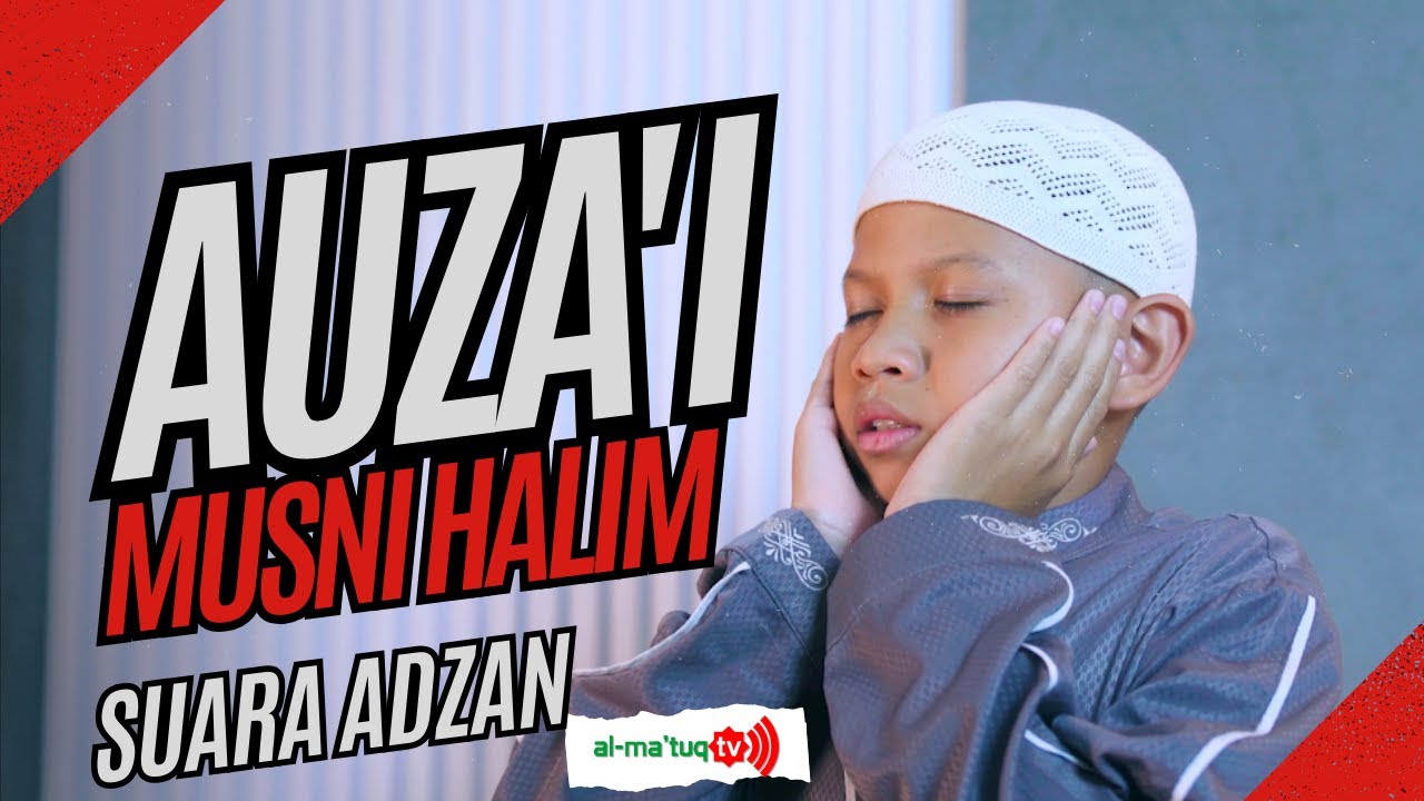 ADZAN AUZA'I MUSNI HALIM - YouTube