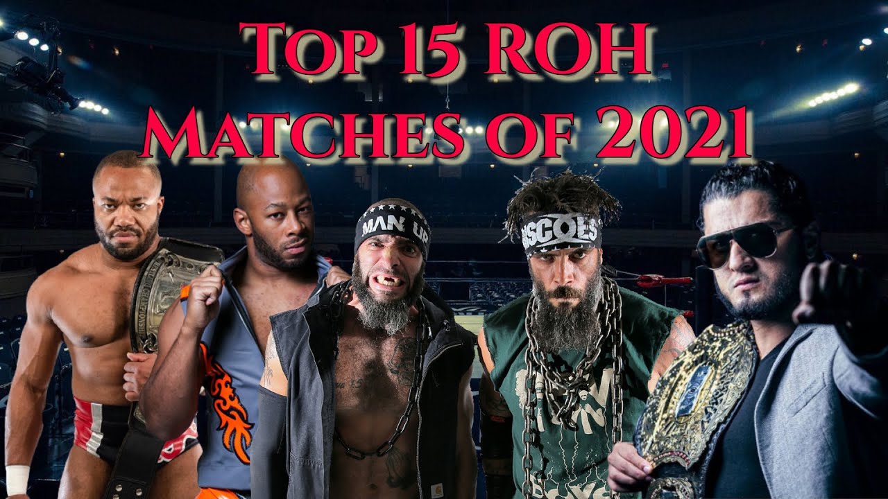 Top 15 ROH Matches of 2021 - YouTube