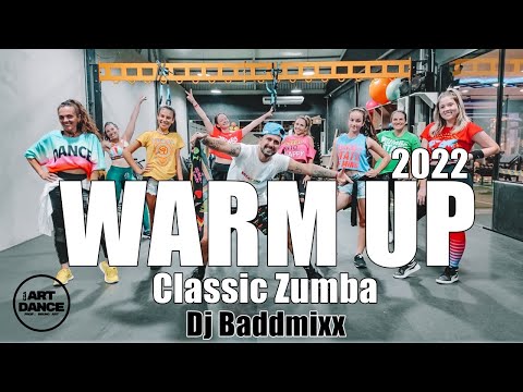 NEW WARM UP - Zumba 2022 - Classic Zumba - Dj Baddmixx l Coreografia Oficial l Cia Art Dance