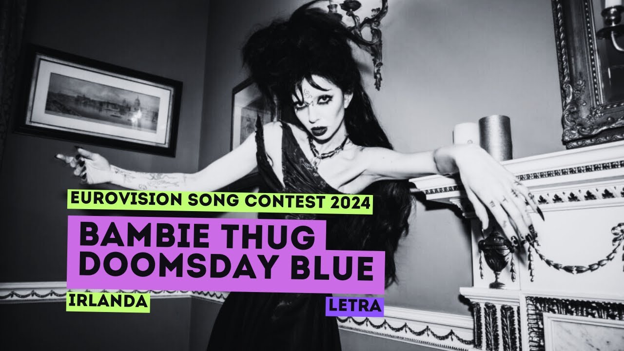 Bambie Thug - Doomsday Blue / Letra Español - Eurovision 2024 - Irlanda ...