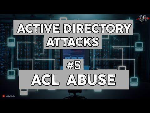 Active Directory Attack #6 ACL Abuse. - YouTube