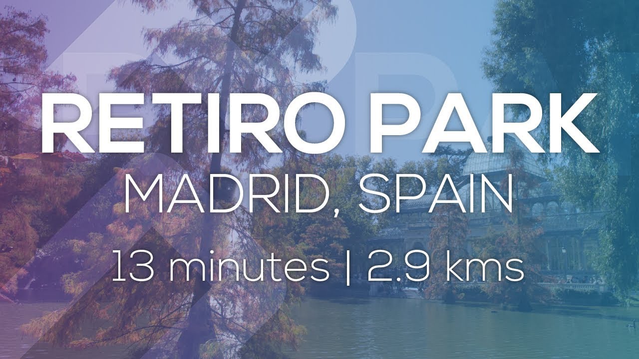 RUN : Retiro Park - Madrid - Spain - YouTube