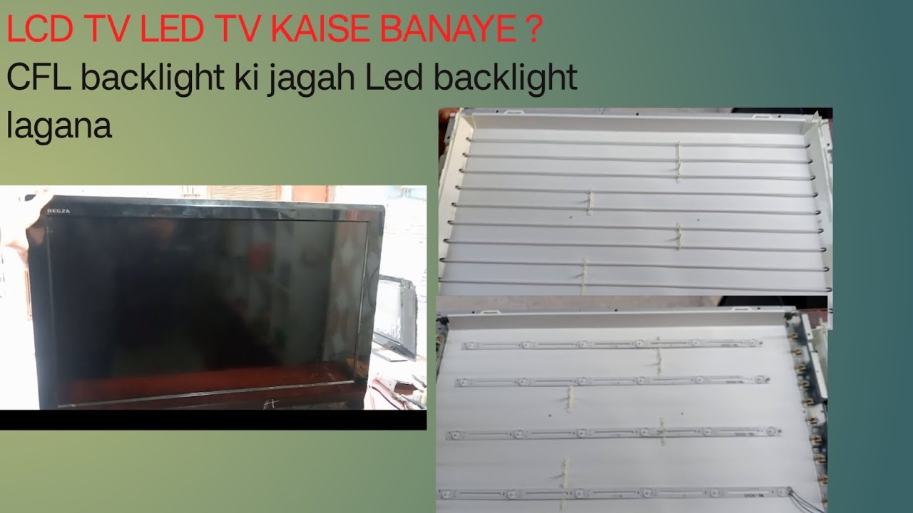 32 " LCD TV Toshiba CFL backlight kharab hai iski jagah led backlight ...