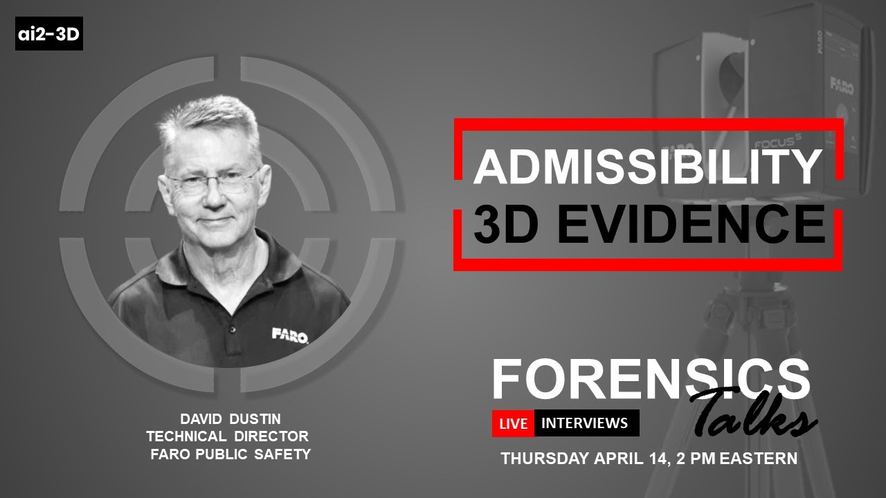 Admissibility of 3D Evidence | EP. 63 | David Dustin | 3D Forensics ...