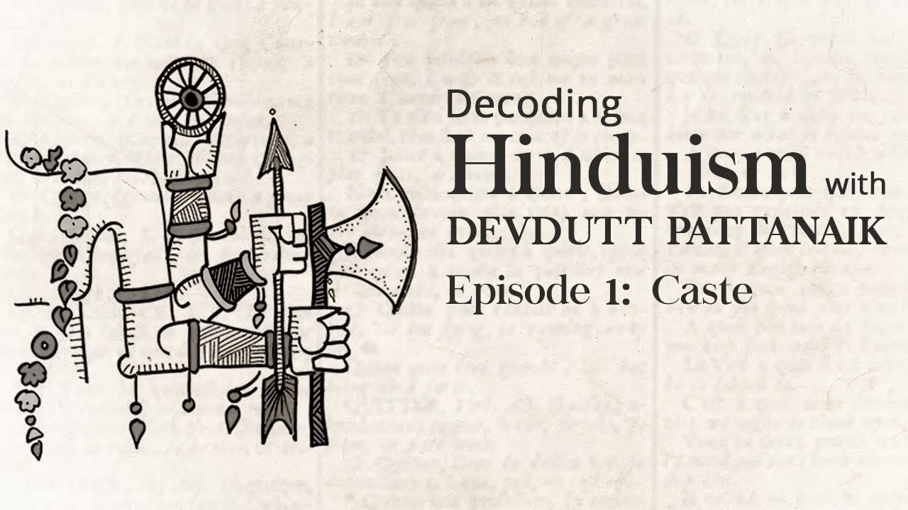 Decoding Hinduism With Devdutt Pattanaik | Episode 1: Caste - YouTube