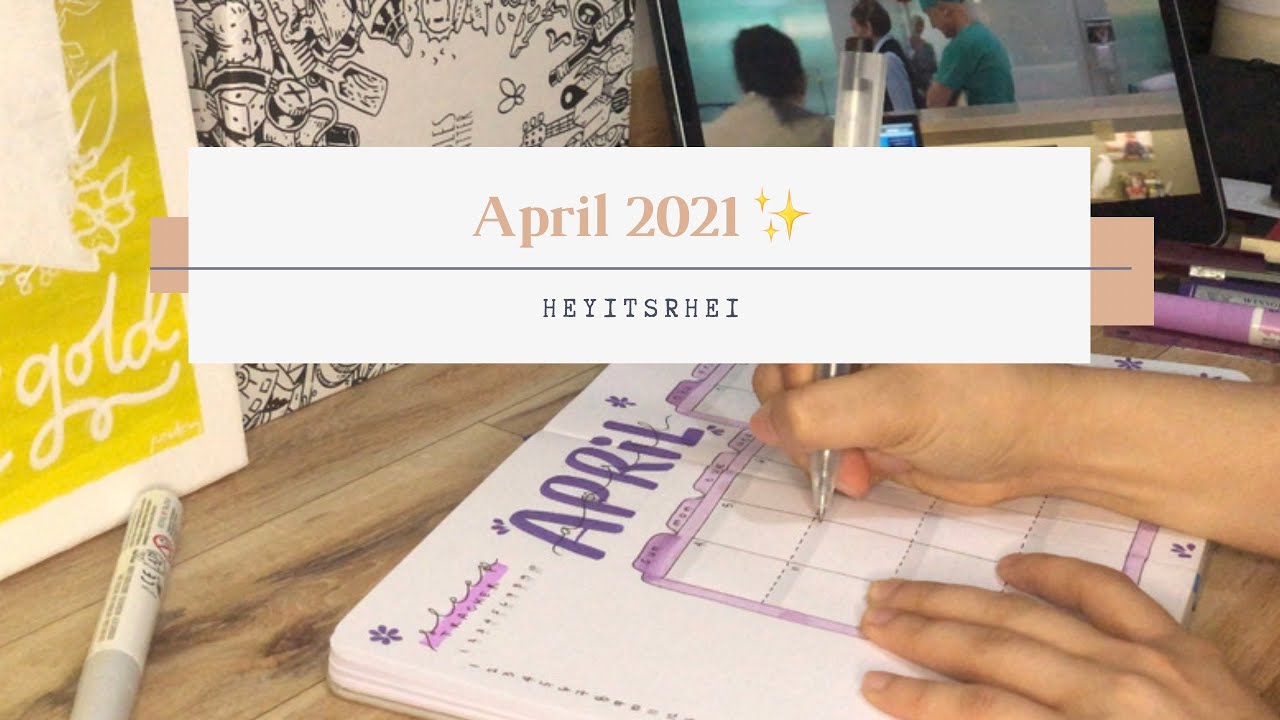 Monthly Bujo: April 2021 | heyitsrhei - YouTube
