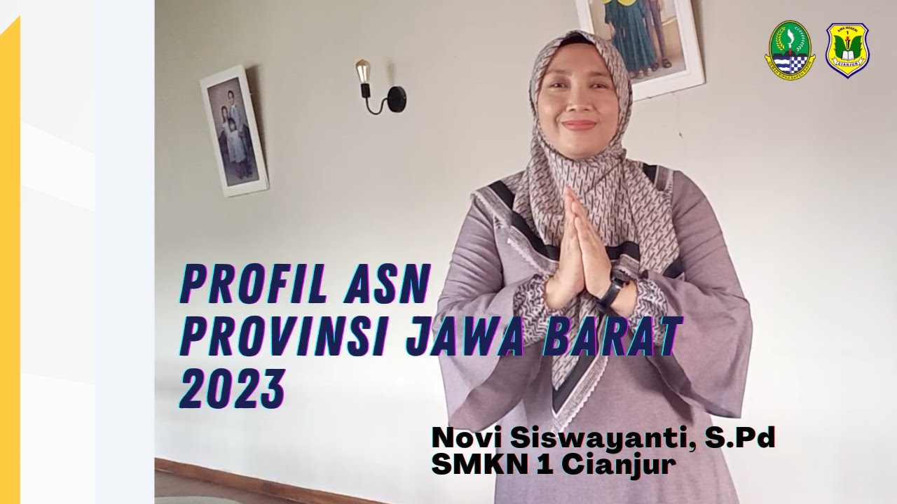 Video Profil ASN Provinsi jawa Barat_Novi Siswayanti, S.Pd_Guru SMKN 1 ...
