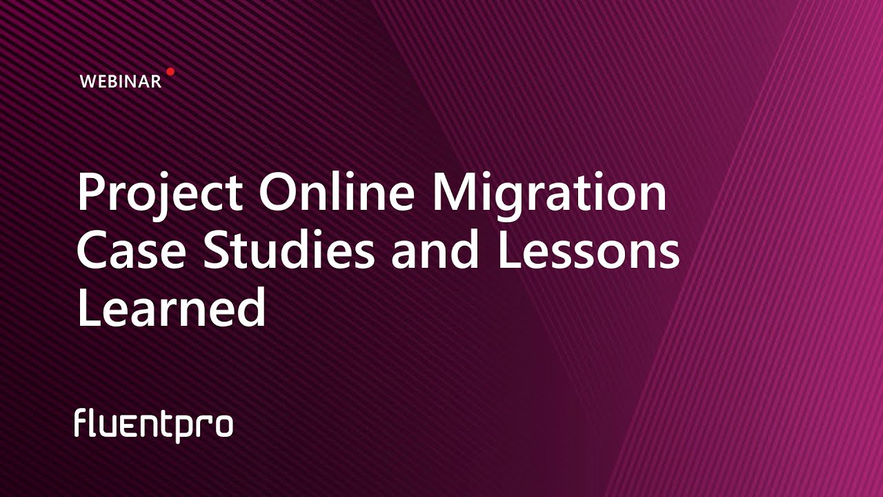 Project Online Migration Case Studies and Lessons Learned | Webinar ...