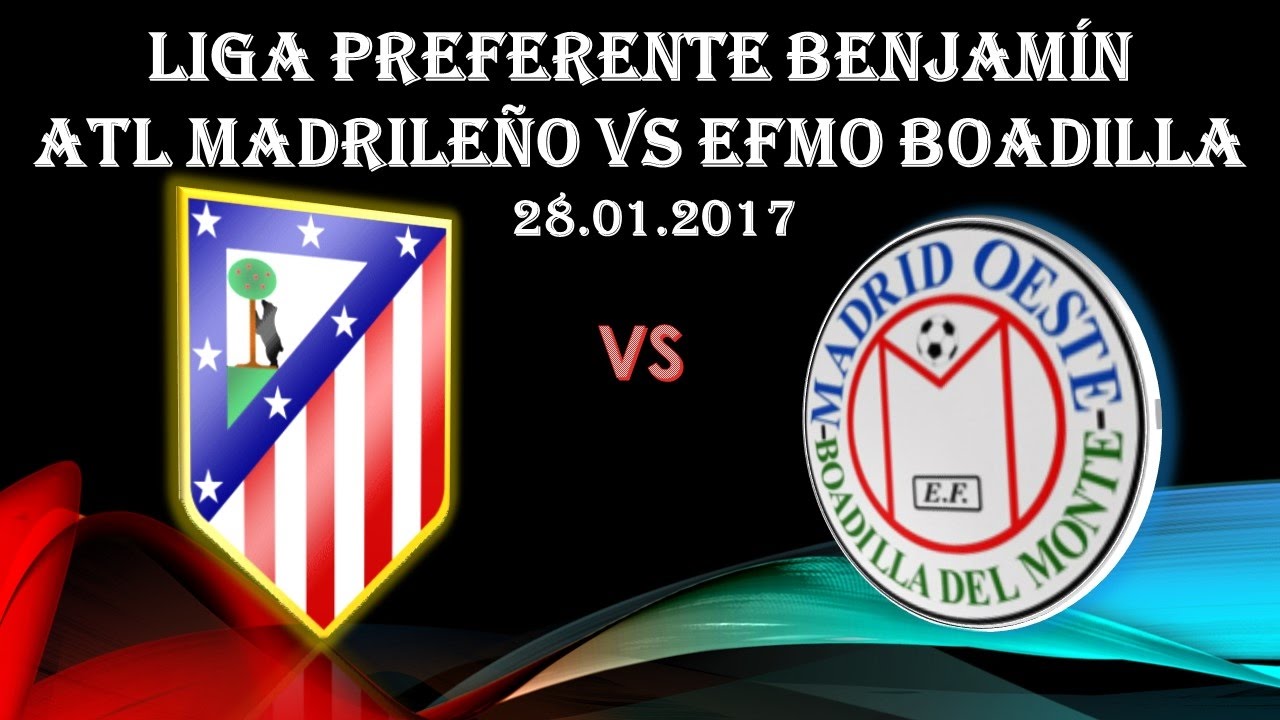 Atletico Madrileño Vs EFMO Boadilla - Preferente Benjamín- 28.01.2017 ...