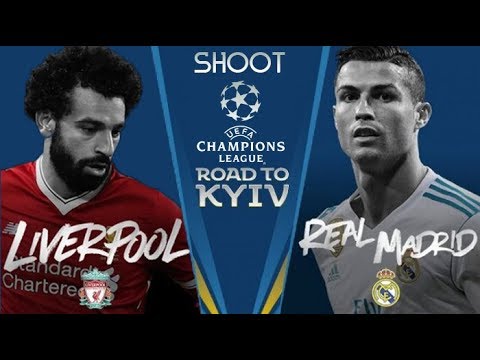 Liverpool Vs Real Madrid: Road To Kyiv