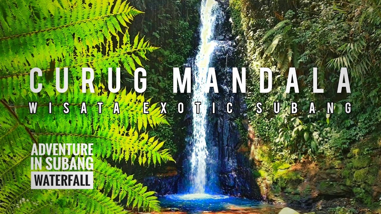 CURUG MANDALA || AIR TERJUN TERSEMBUNYI DI SUBANG - YouTube