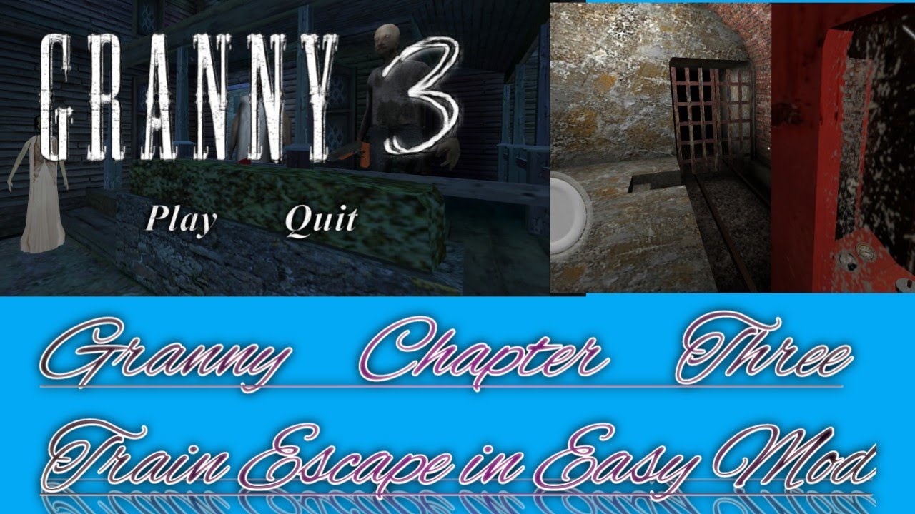 Granny Chapter Three ll Train Escape ll In Easy Mod . - YouTube