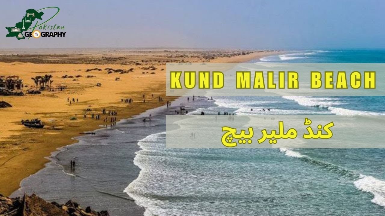 Complete History and Description of Kund Malir Beach in Balochistan ...
