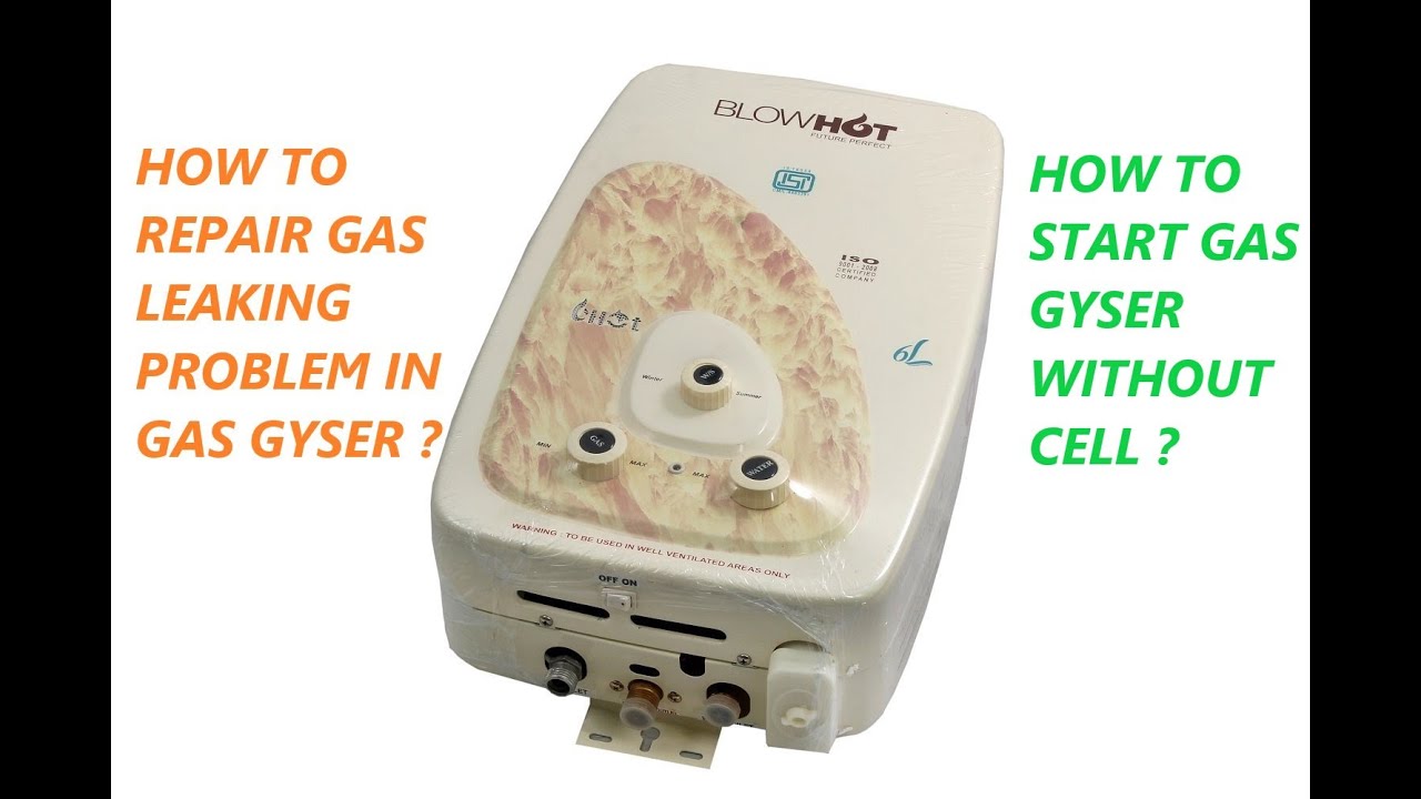 How to repair Gas Gyser Gas leaking problem and start without Battery ...