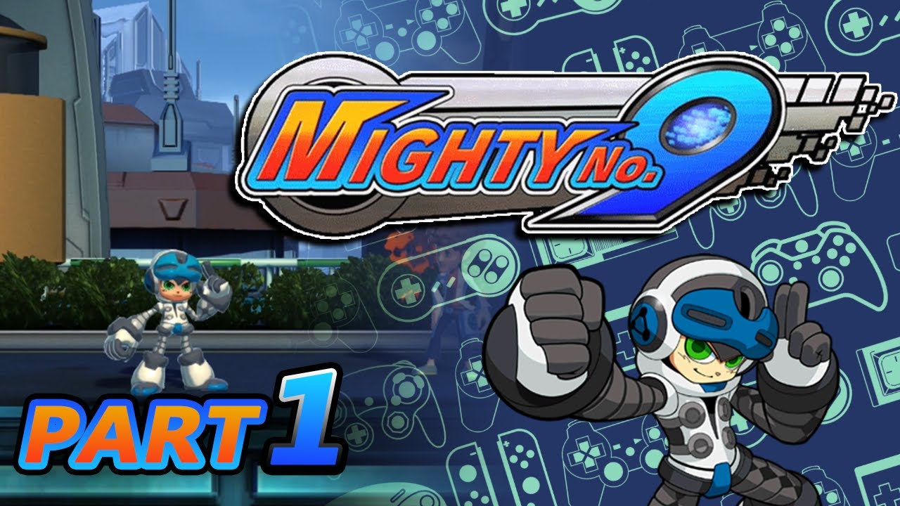 Let's Blind Play Mighty No. 9 - 1 - Systems Ready! - YouTube