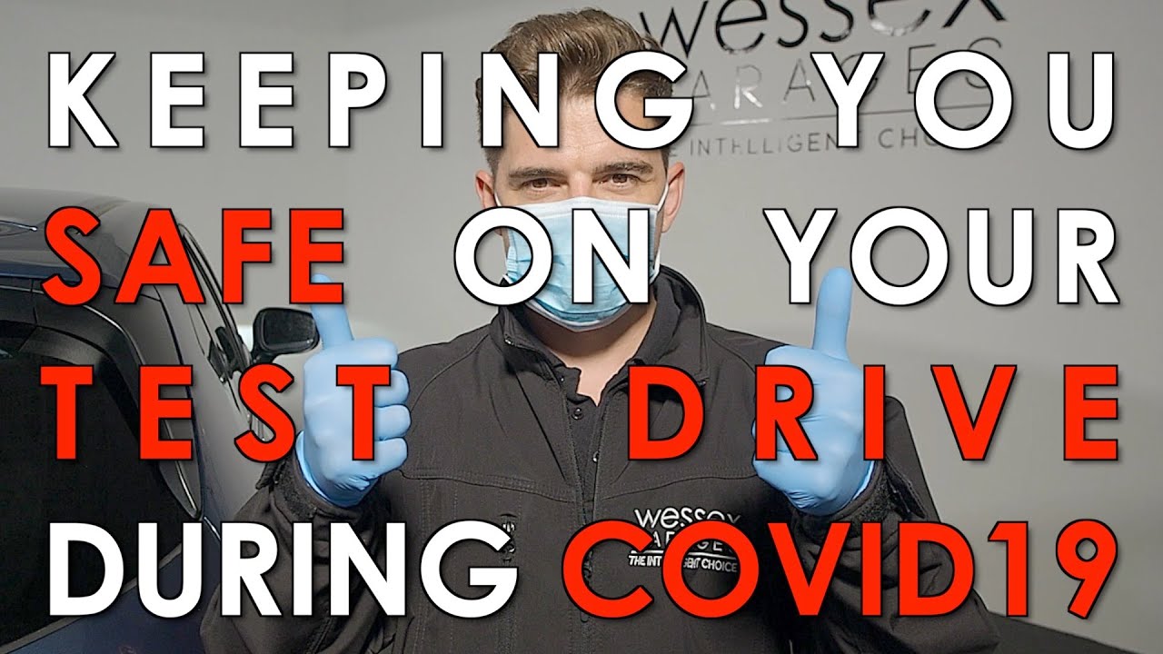 Your TEST DRIVE Procedure During #COVID19 | Keeping You Safe | Wessex ...