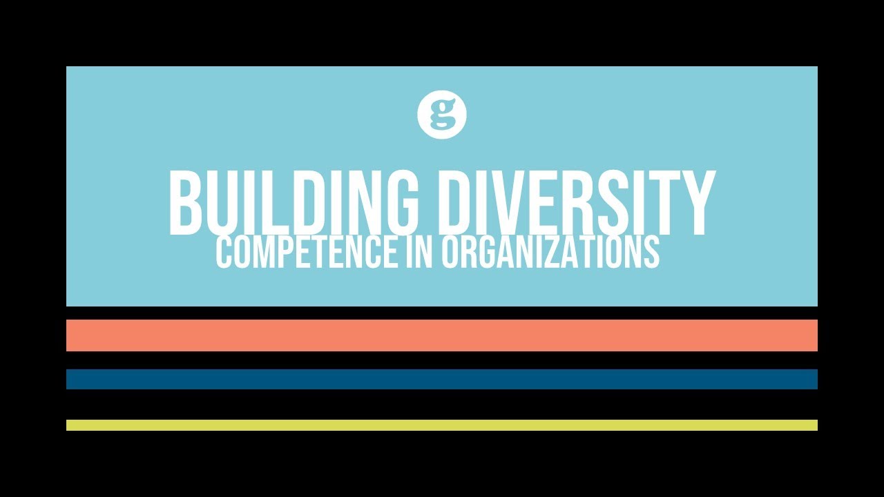 Building Diversity Competence in Organizations - YouTube
