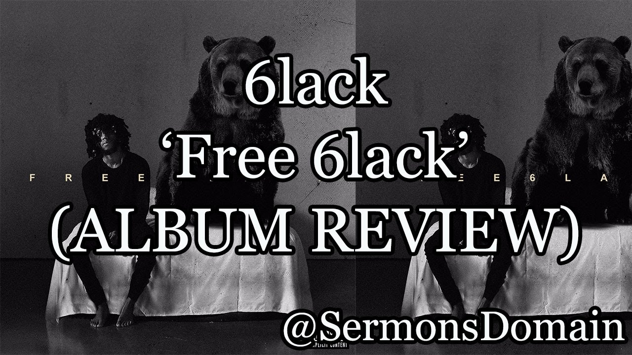 6lack - Free 6lack (REVIEW) - YouTube