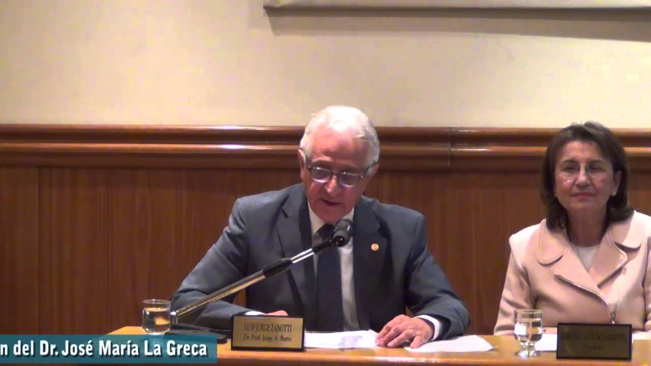 Incorporación del Dr. José María La Greca, discurso de presentación del ...