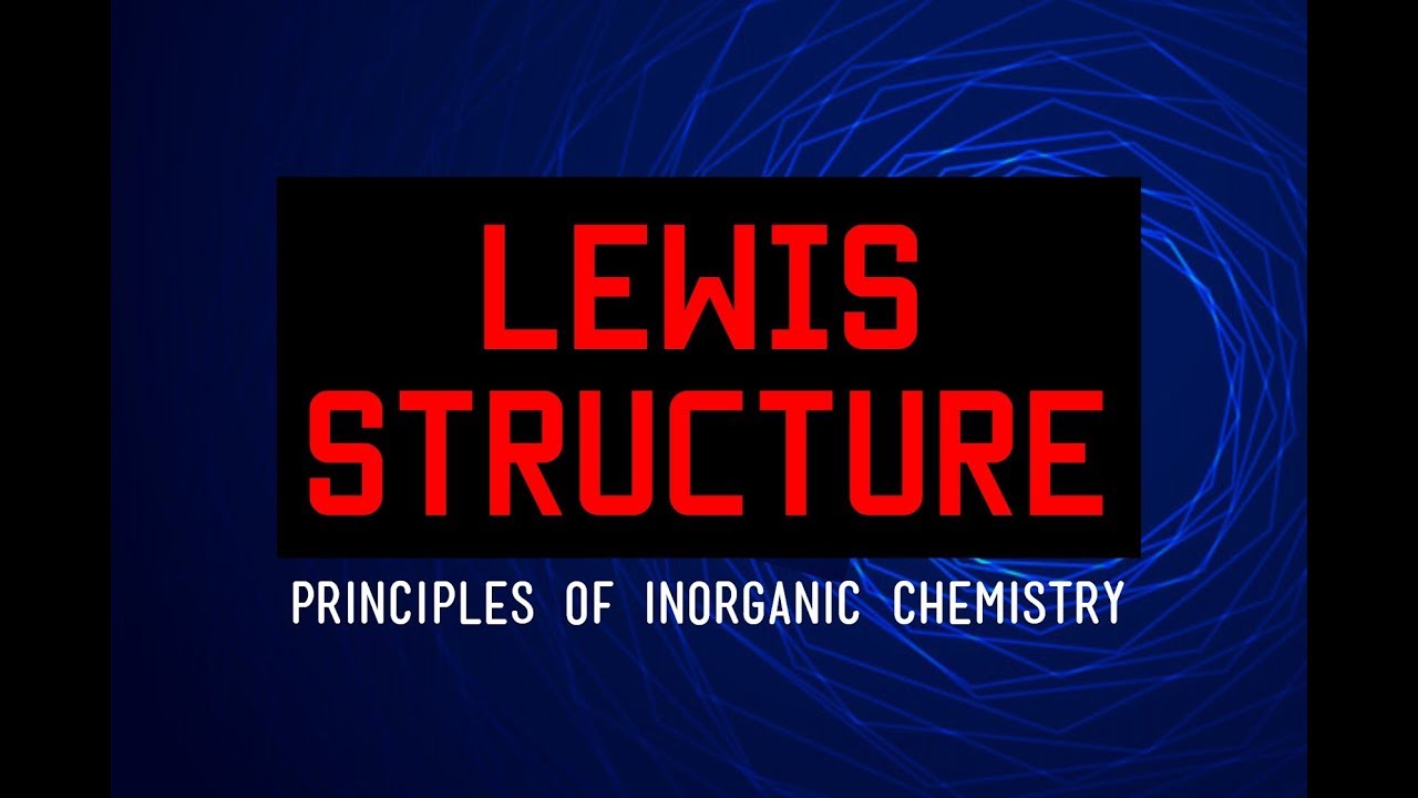 شرحLewis Structure - principles of inorganic chemistry - YouTube