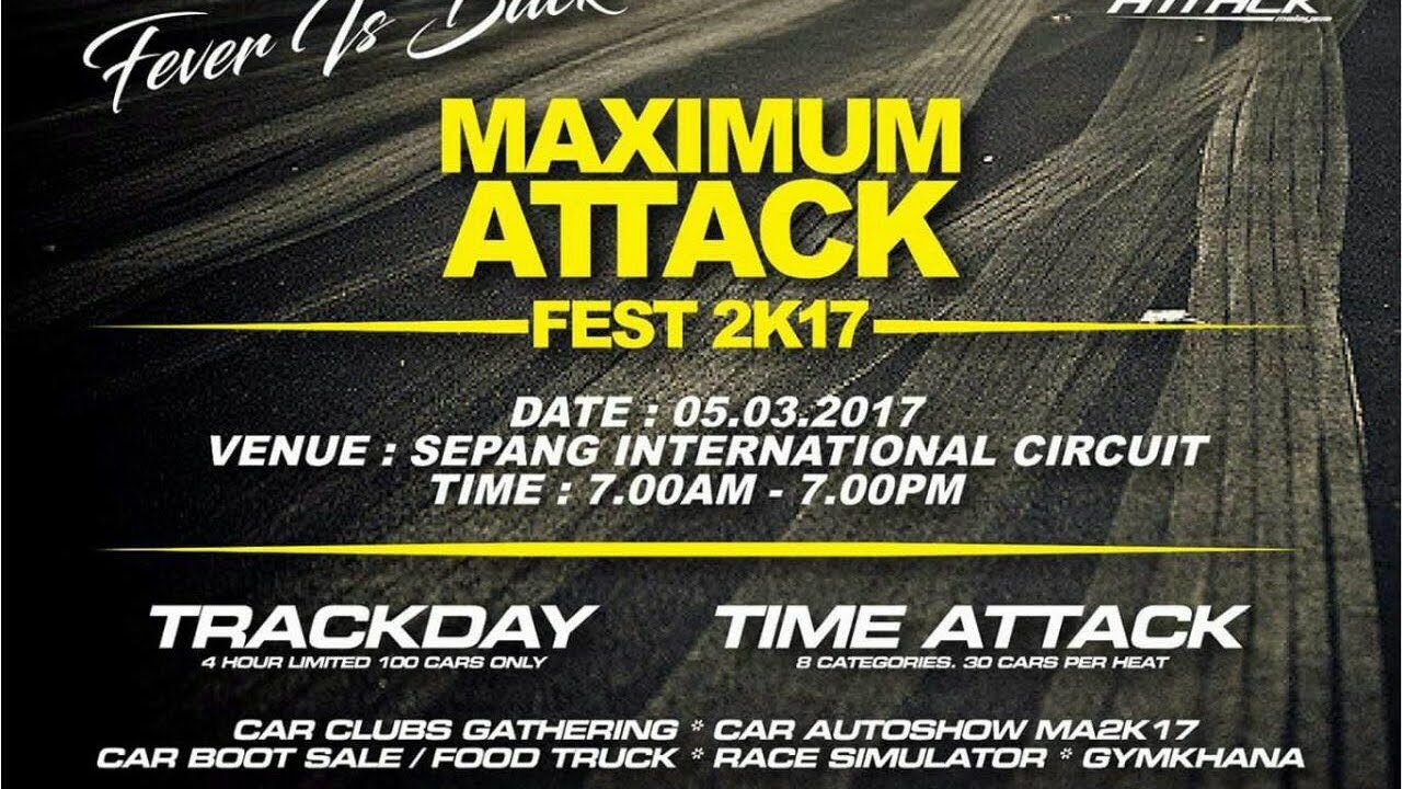 Maximum Attack Fest 2K17 Official Video @Sepang International Circuit ...