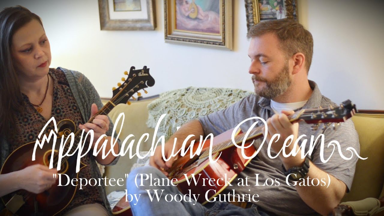 "Deportee" (Plane Wreck at Los Gatos) - Woody Guthrie - YouTube