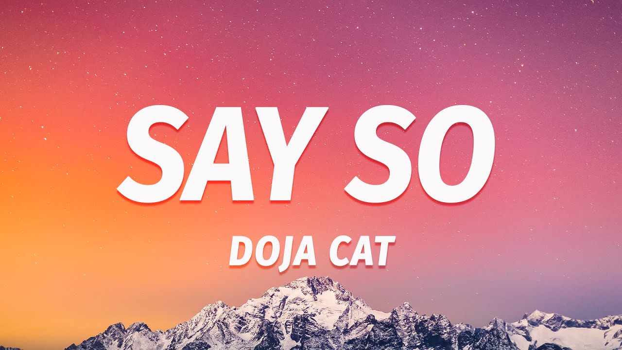 Doja Cat - Say So (Lyrics) "Why dont you say so?" - YouTube
