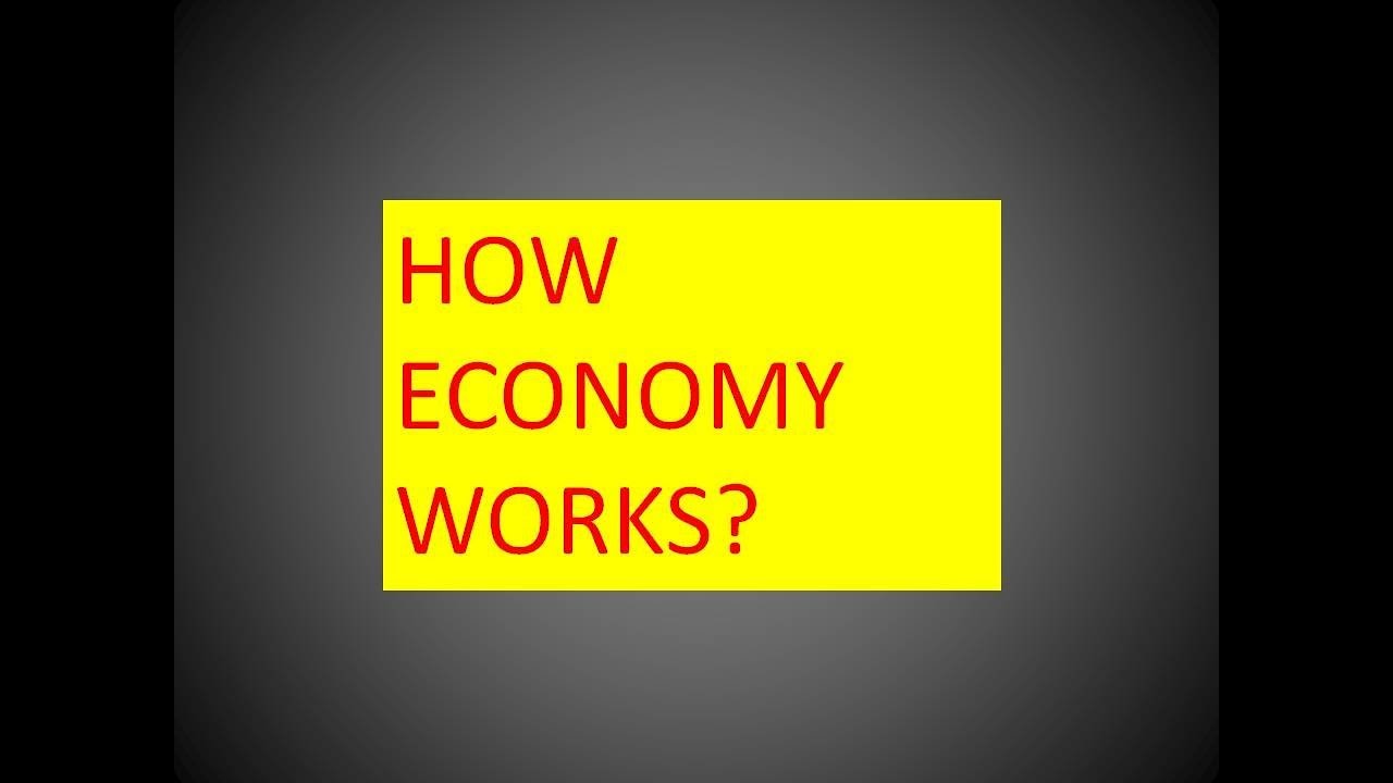 How Economy Works - YouTube