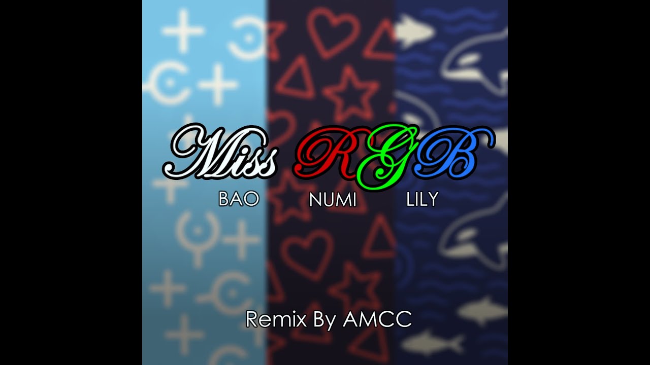 Miss RGB (AMCC Remix) - @baovtuber @Shylily @AkumaNihmune - YouTube